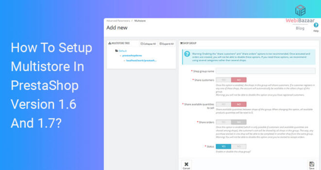 How To Setup Multistore In PrestaShop 1.7- Webibazaar Themes