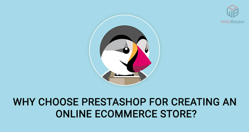 Why Should You Choose PrestaShop For Your Next eCommerce Website?