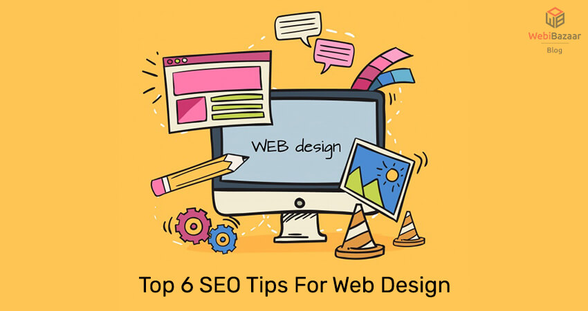 Top 6 SEO Tips For Web Design - Webibazaar Templates