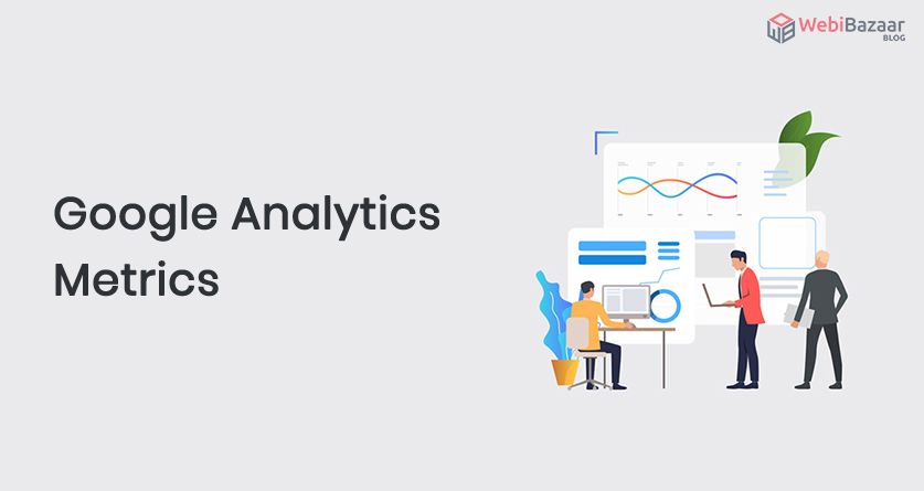 Important Google Analytics Metrics For Your Content’s Success