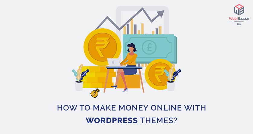 How To Make Money Online With WordPress Themes?