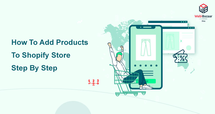 How to add Products to Shopify Store step by step - Webibazaar Templates