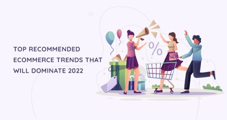 Most Recommended Ecommerce Trends That Will Dominate 2023