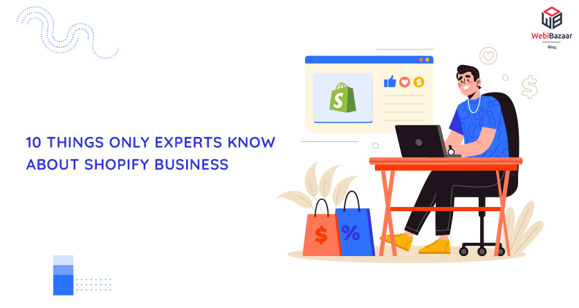 10 Things Only Experts Know about Shopify Business