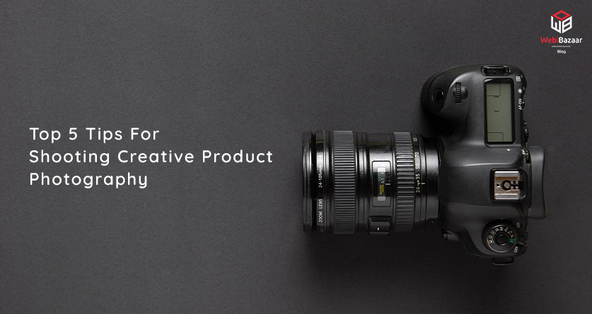 5 Tips For Shooting Creative Product Photography